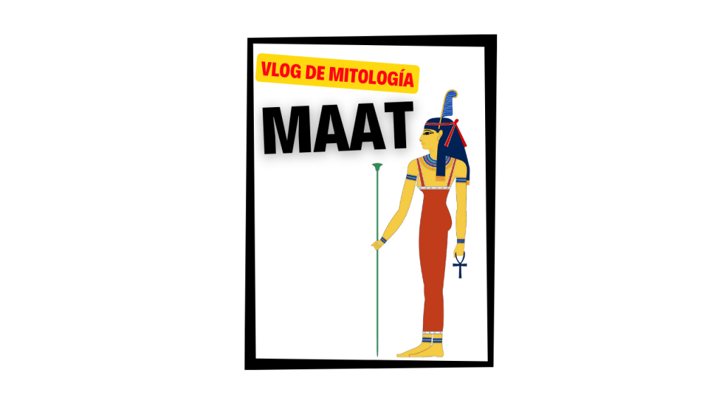 La diosa Maat [MITOLOGÍA EGIPCIA] – Historia en Comentarios
